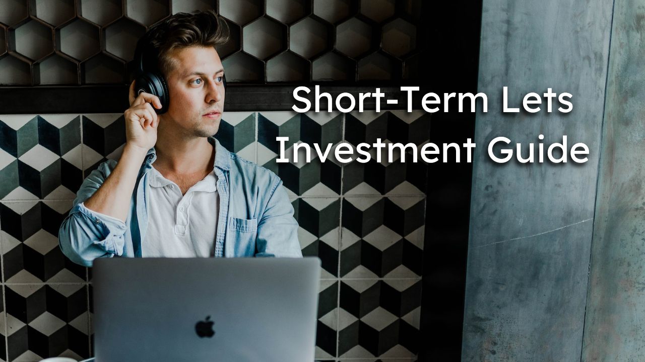 A Guide to Short-Term Let Property Investment